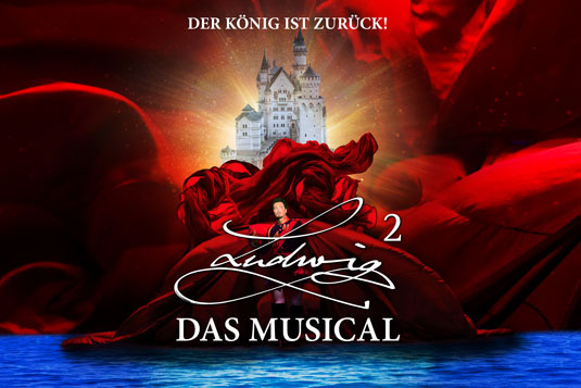 Ludwig² das Musical. Der König ist zurück! Exklusiv nur in Füssen